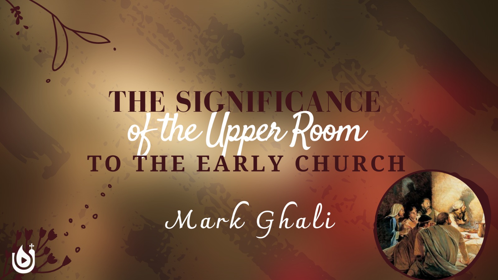 The Significance of The Upper Room to The Early Church – Upper Room ...