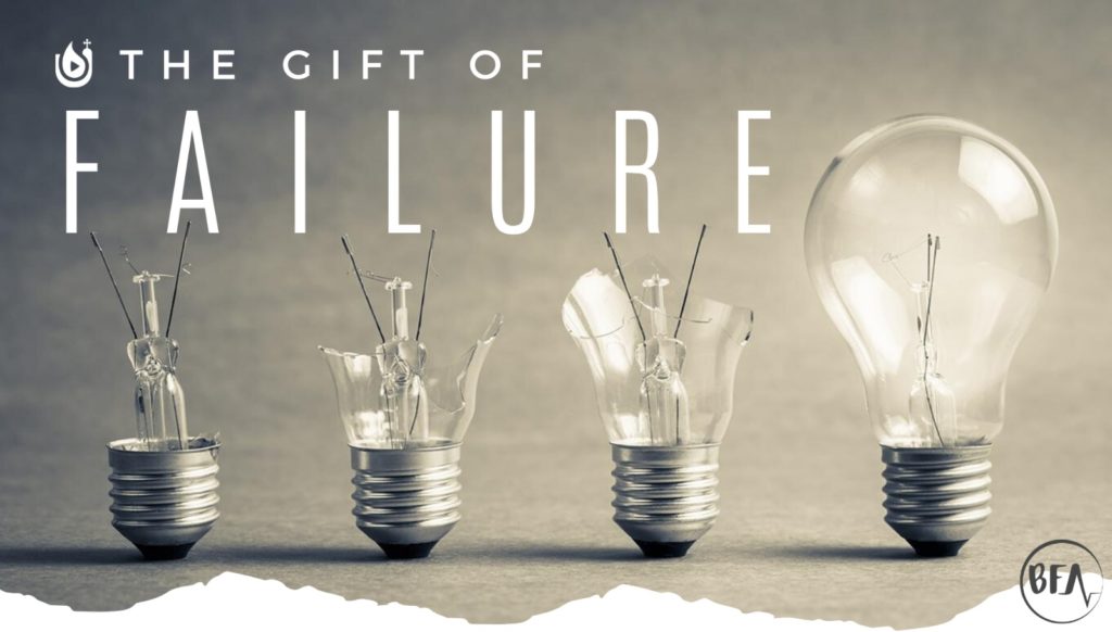 The Gift of Failure – Upper Room Media Blogs