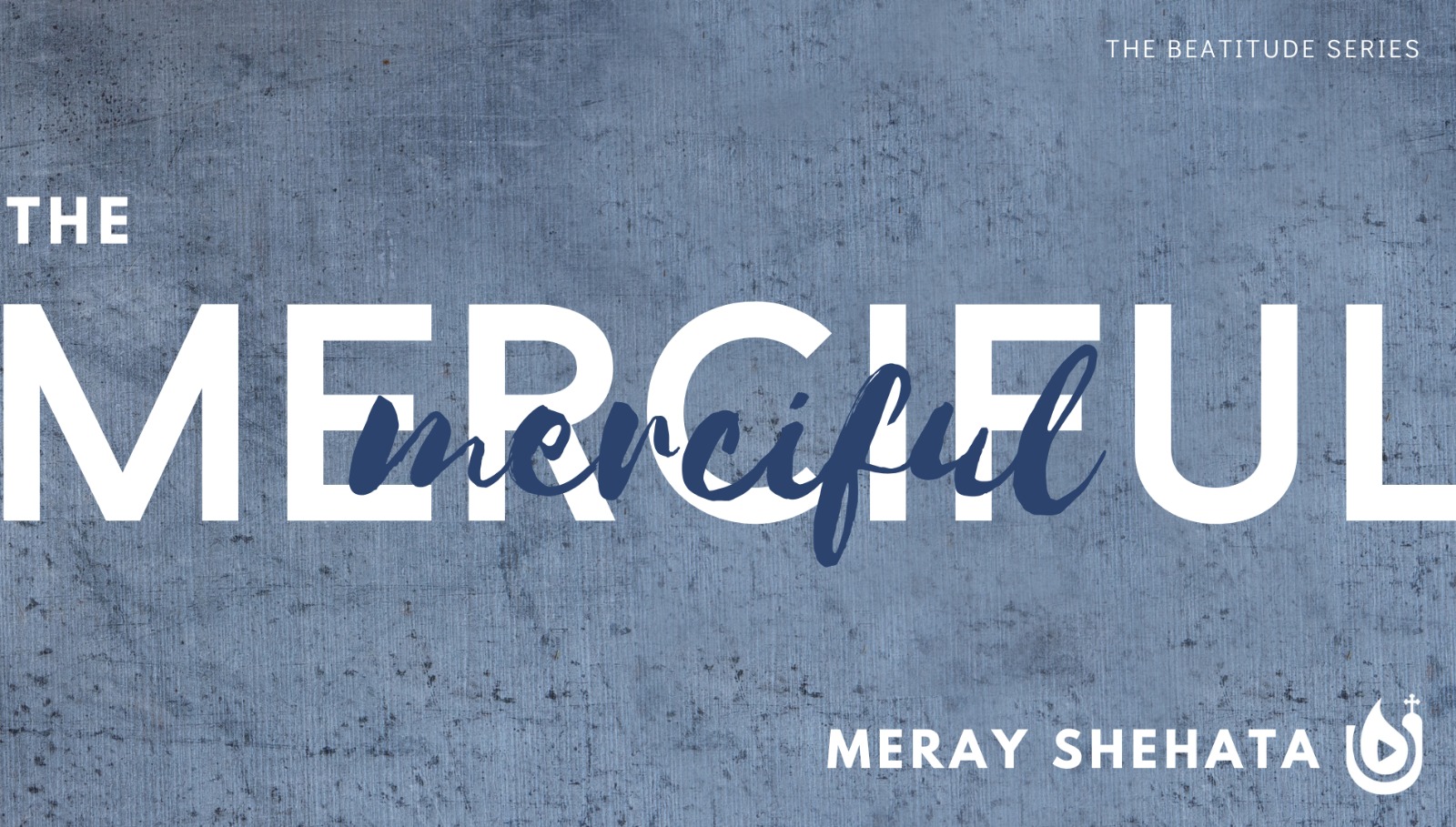 The Merciful – Upper Room Media Blogs