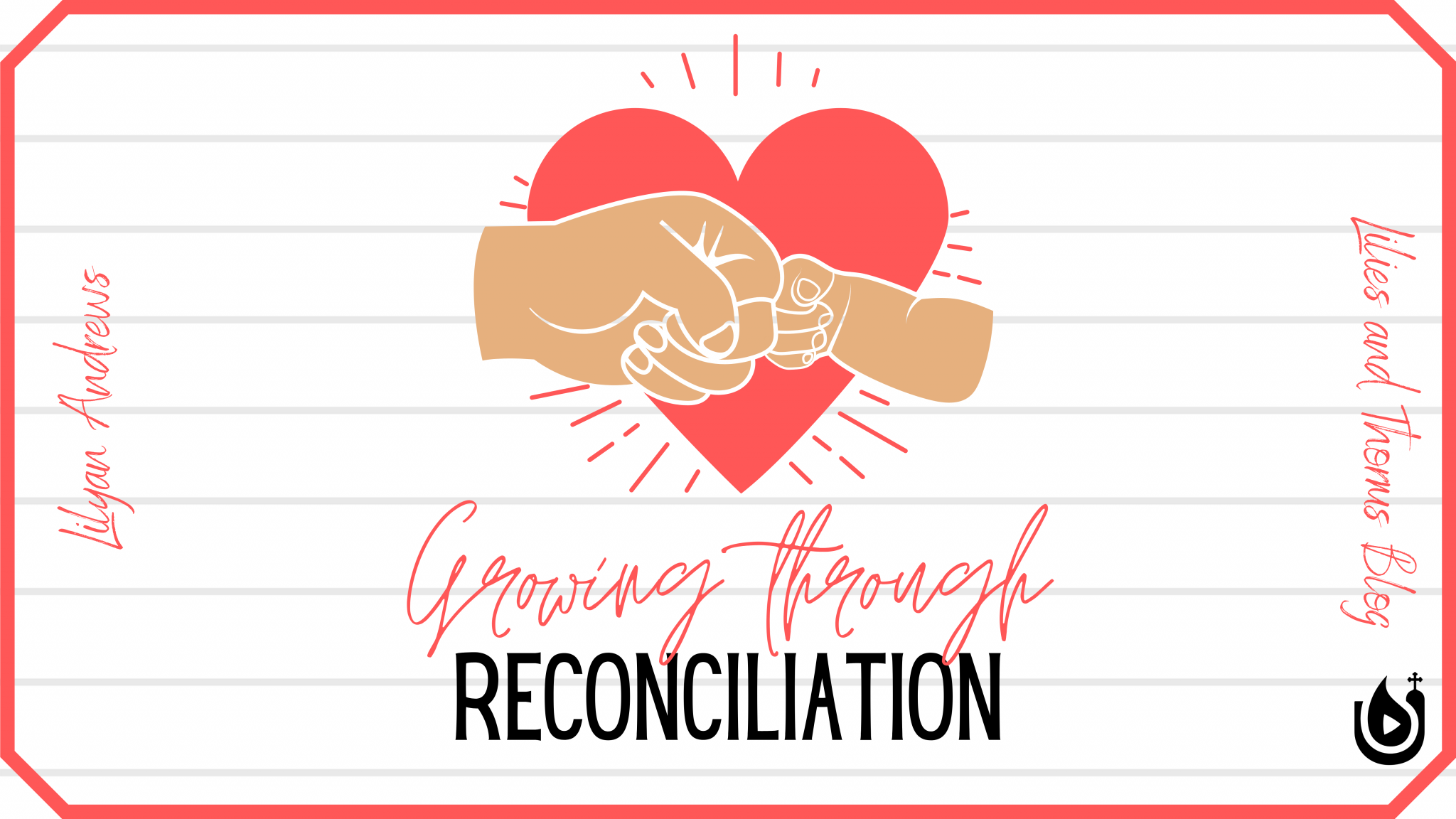 Growing through Reconciliation – Upper Room Media Blogs