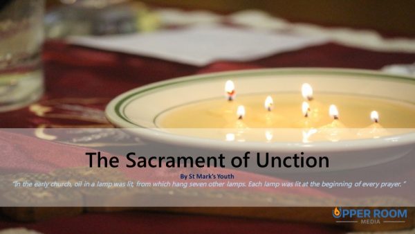 Sacrament of Unction | St Mark Coptic Orthodox Church Sydney