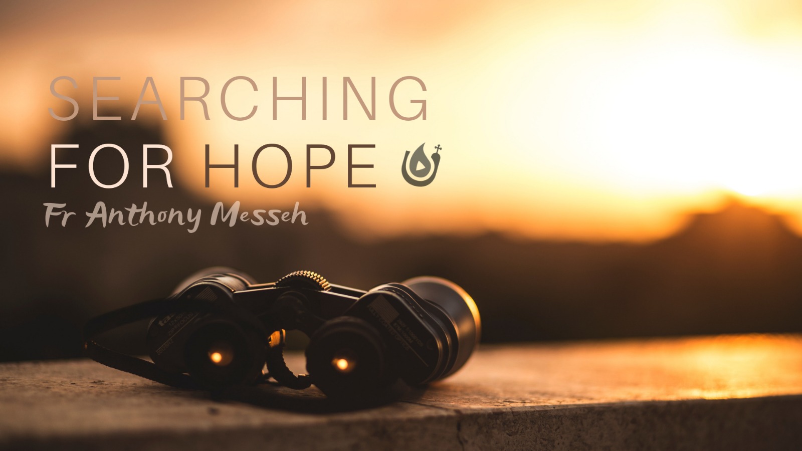 Searching for Hope | St Mark Coptic Orthodox Church Sydney