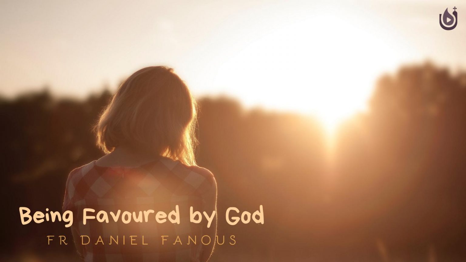 Being Favoured by God | St Mark Coptic Christian Orthodox Church